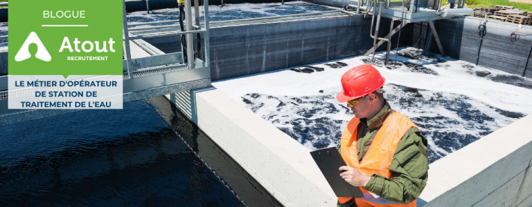 Le métier d’opérateur de station de traitement de l’eau - Atout Recrutement